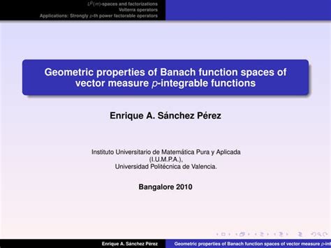 geometric properties of banach function spaces of vector measure p integrable functions ppt