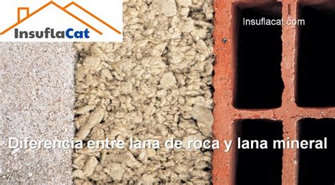 Diferencia Entre Lana De Roca Y Lana Mineral InsuflaCat Empresa De