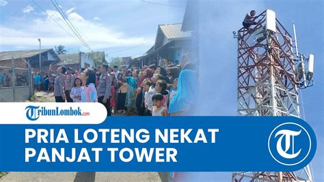 Tak Direstui Menikah Pemuda Di Lombok Tengah Nekat Panjat Tower Dan