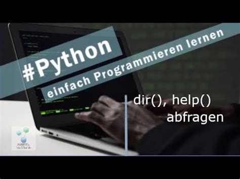 Python Einstieg Dir Help Funktionen Methoden Module Abfragen