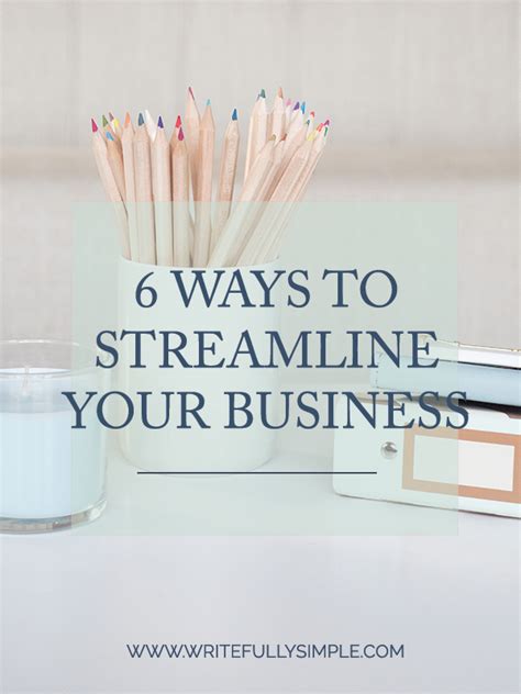 Ways To Streamline Your Business Writefully Simple