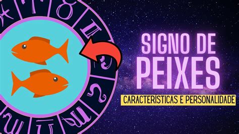 Signo de Peixes Características e personalidade dos piscianos