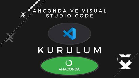 Anaconda Ve Visual Studio Code Kurulum Rehberi YouTube