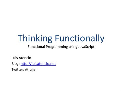 functional programming in javascript by luis atencio ppt