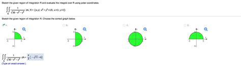 solved sketch the given region of integration r and evaluate