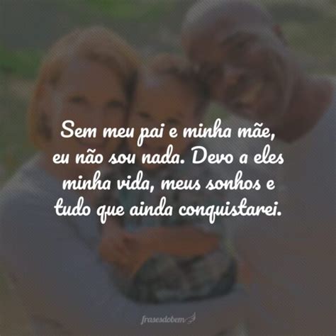 Frases Para Pai E M E Que Mostram O Quanto Voc Grato Por Eles
