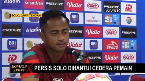 Banyak Pemain Yang Cedera Persis Solo Harus Siapkan Taktik Jelang