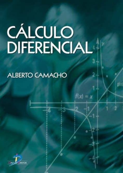 Ebook C Lculo Diferencial Ebook De Alberto Camacho Casa Del Libro