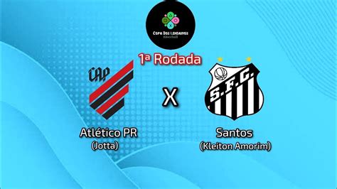 Copa Dos Lendários 1ª Rodada Atlético PR X Santos efootball2023