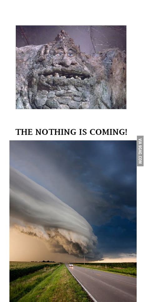 THE NOTHING IS COMING 9GAG