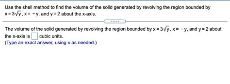 solved use the shell method to find the volume of the solid