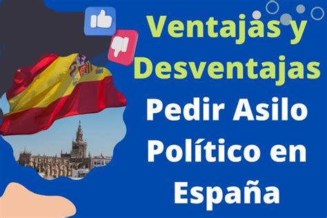 Ventajas y Desventajas de Pedir Asilo Político en España Pros y Contras