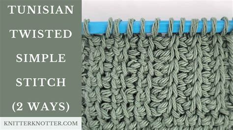 Tunisian Crochet Tutorial Twisted Knit Stitch 2 Ways KnitterKnotter