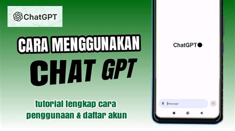 Cara Menggunakan Chat GPT OpenAI Tutorial Penggunaan Aplikasi ChatGPT
