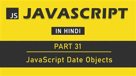 mastering javascript for beginner date objects in javascript