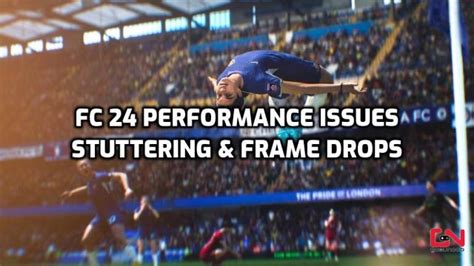 FC 24 Performance Issues Stuttering Low FPS Frame Drops Fix