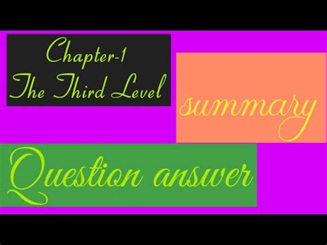 Chapter 1 The Third Level English Book Summary And Question Answer