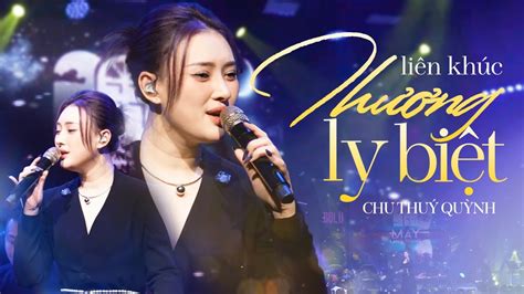 LK Thương Ly Biệt Nên Chờ Hay Nên Quên Chu Thuý Quỳnh Liên Khúc