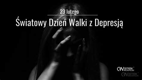 Wiatowy Dzie Walki Z Depresj Umostrow Pl