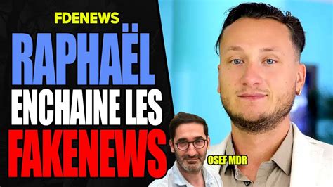 RAPHAËL ARNAULT SE VAUTRE DANS LES FAKENEWS YouTube