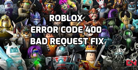 Roblox Error Code Bad Request Fix
