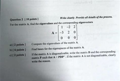 solved write clearly provide all details of the process question 2 10 points for the matrix