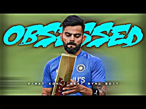 OBSESSED FT VIRAT KOHLI BEAT SYNC EDIT KR CRICKEDITX YouTube