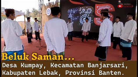Budaya I Beluk Saman Khas Kumpay I Lebak Banten Youtube