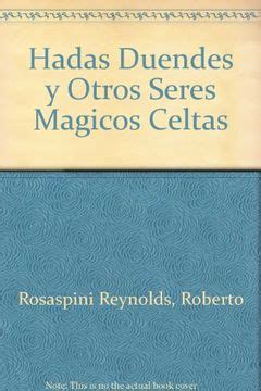 Libro Hadas Duendes Y Otros Seres Magicos Celtas De Roberto Rosaspini