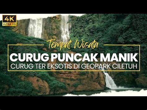 Curug Puncak Manik Curug Tereksotis Di Geopark Ciletuh 4 2023 YouTube