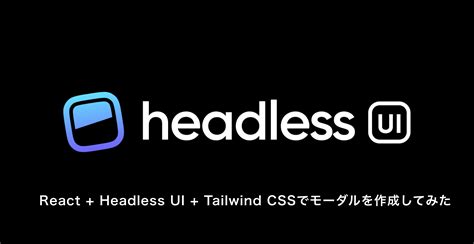 React Headless Ui Tailwind Css