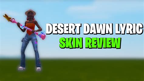 Desert Dawn Lyric Skin Gameplay And Review YouTube