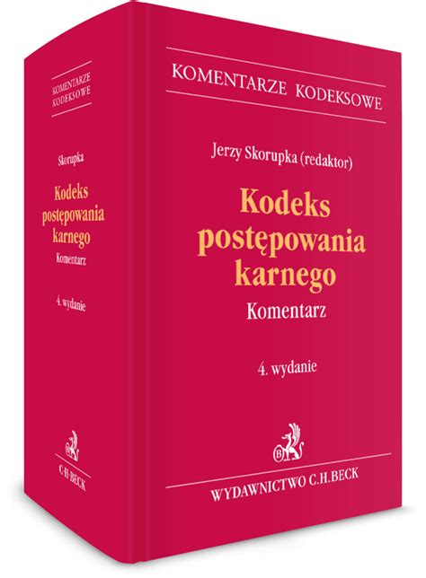 Kodeks postępowania karnego Komentarz Wydanie 4 2019 Jerzy