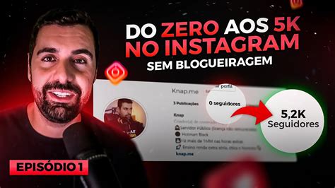 EP 01 Como Ganhar 5000 Seguidores no Instagram Grátis O plano para