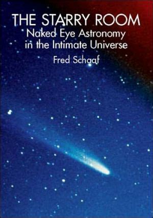 The Starry Room Naked Eye Astronomy In The Intimate Universe In