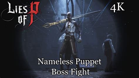 Lies Of P Nameless Puppet True Final Boss Fight Rise Of P Ending 4K