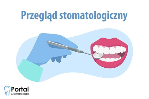Przegląd stomatologiczny Portal Stomatologa