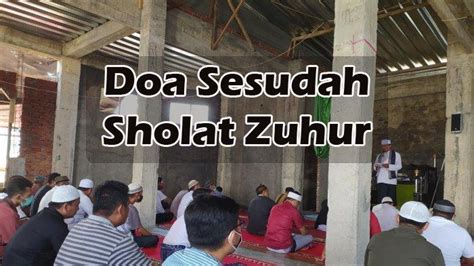 Kumpulan Doa Yang Dibaca Setelah Melaksanakan Sholat Dzuhur Berikut