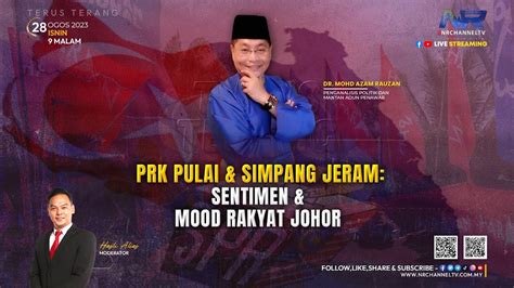 Terus Terang PRK PULAI SIMPANG JERAM SENTIMEN MOOD RAKYAT JOHOR