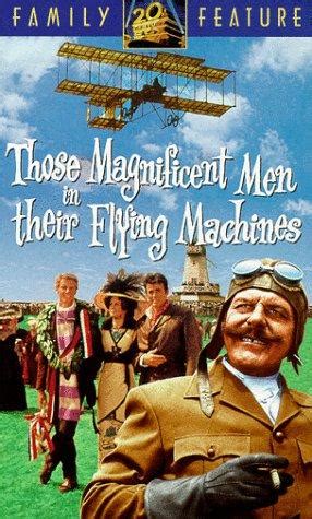 Those Magnificent Men In Their Flying Machines Or How I Flew From