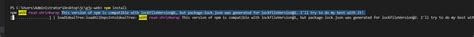 This Version Of Npm Is Compatible With LockfileVersion 1 But Package