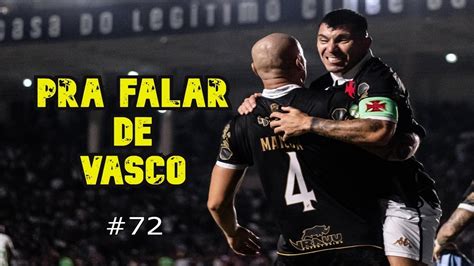 PRA FALAR DE VASCO 72 A BUSCA DO VASCO POR UM NOVO ZAGUEIRO JUNIOR