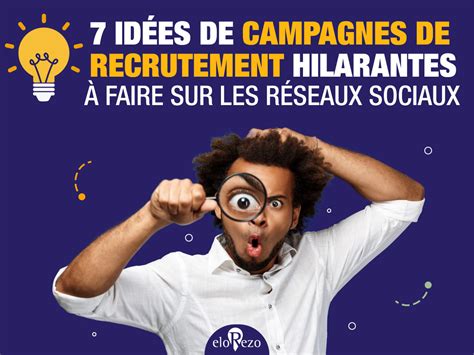 7 idées de campagnes de recrutement hilarantes à lancer sur les réseaux