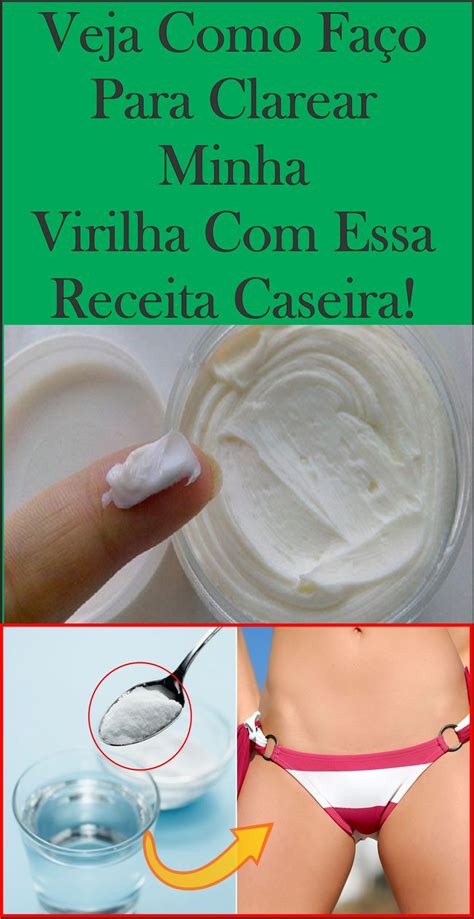 VEJA COMO FAÇO PARA CLAREAR MINHA VIRILHA ESSA RECEITA CASEIRA