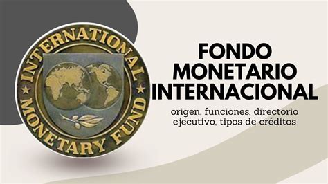 Qu Es El Fmi Fondo Monetario Internacional Funciones Youtube
