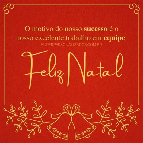 Mensagens De Natal Para Equipe De Trabalho Super Personalizados