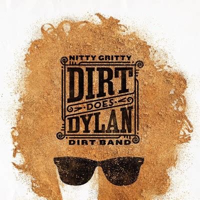 Dont Think Twice Its All Right Jeff Hanna On Dirt Does Dylan