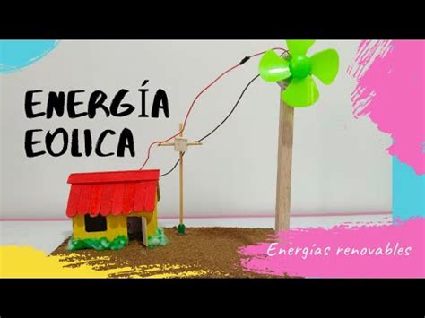 Como Hacer Maqueta De Las Fuentes De Energ A Renovables Energia Eolica