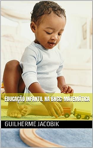 Educação Infantil na BNCC Matemática Série A Matemática na BNCC