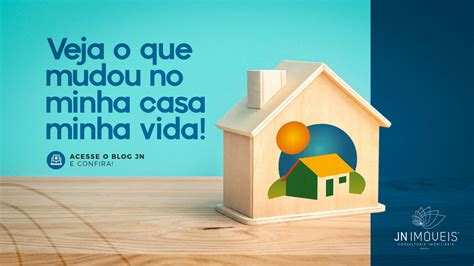 Minha Casa Minha Vida Mudan As No Programa Imobili Ria Em Tr S